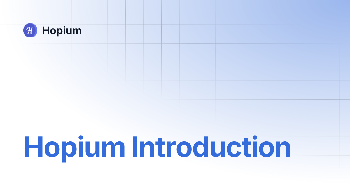 Hopium Introduction | Hopium